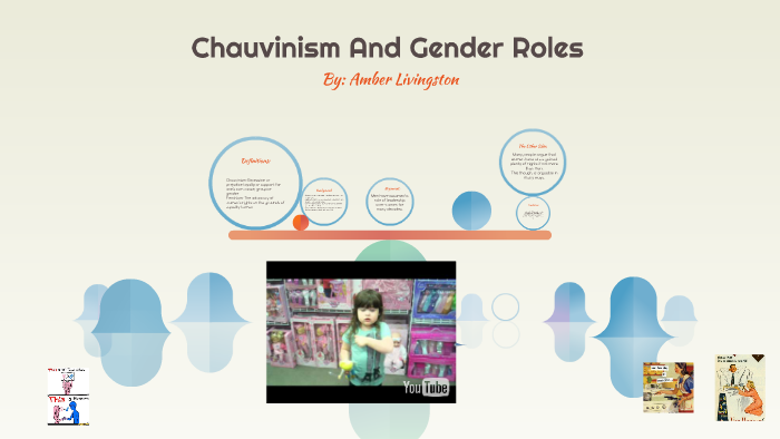 Chauvinism And Gender Roles by Amber Livingston
