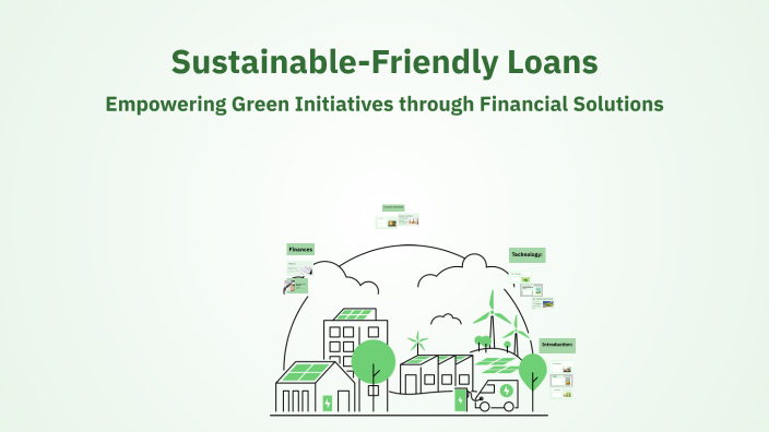 Sustainable-Friendly Loans by Taha Altaai on Prezi