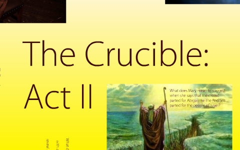 The Crucible: Act II by Julie Engel on Prezi