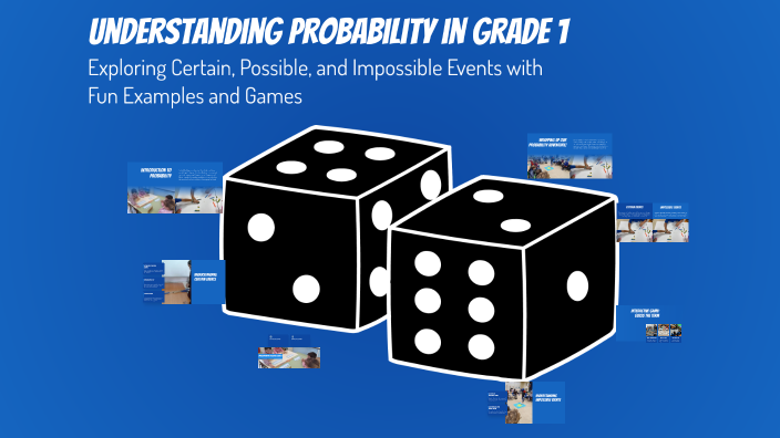 Understanding Probability in Grade 1 by Hannah Alexander on Prezi