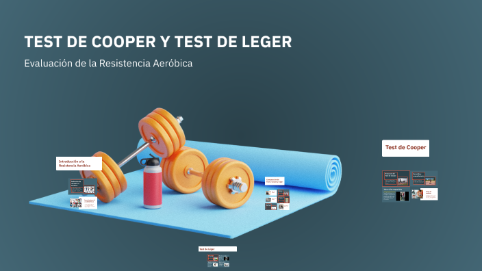 TEST DE COOPER Y TEST DE LEGER by Kevin Reyes on Prezi