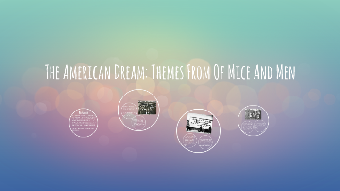 The American Dream: Themes From Of Mice And Men by Lauren Skidmore on Prezi