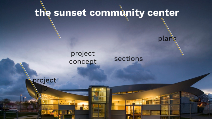 the sunset community center by nader atfah on Prezi