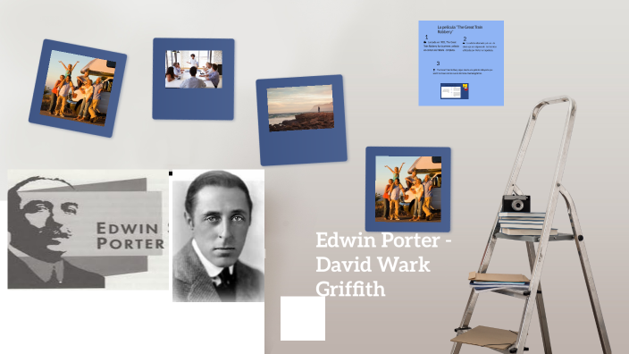 Edwin Porter y David Griffith by Kevin Almeida on Prezi