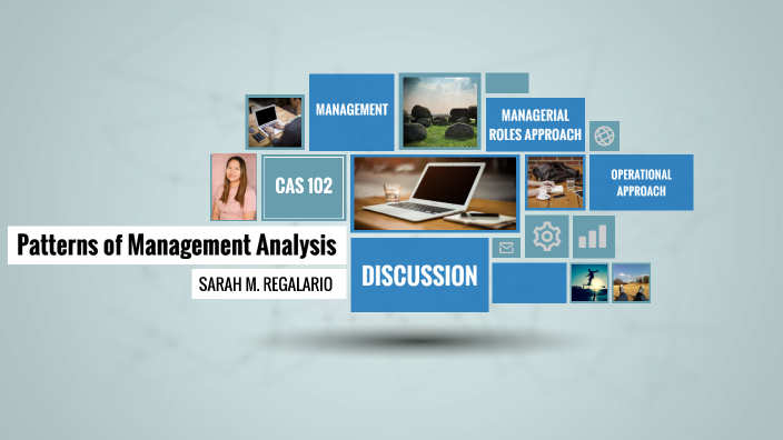Patterns of Management Analysis by Sarah Regalario on Prezi