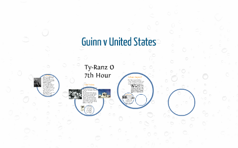 Guinn v United States by Ty-Ranz Oldham on Prezi