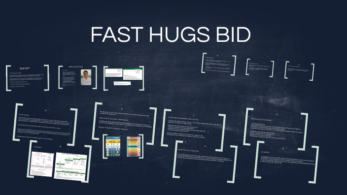 FAST HUGS BID by Hernan Rodriguez on Prezi
