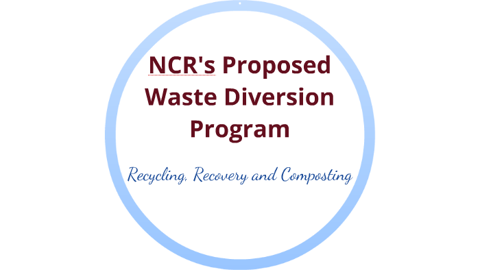 NCR Waste Diversion Program by Bernard Wiseman on Prezi