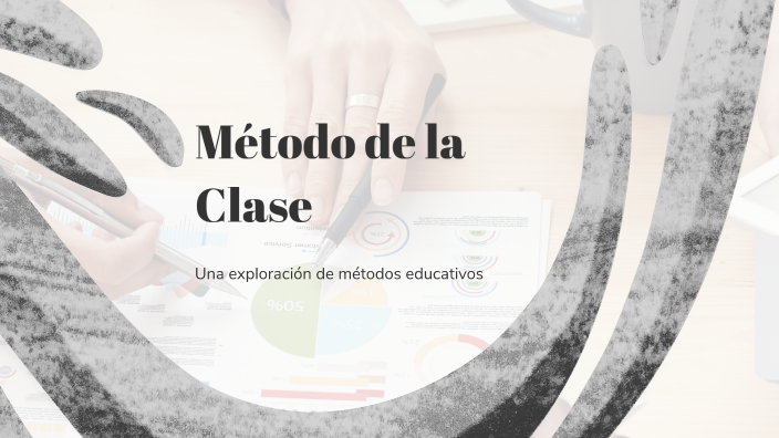 Método de la Clase by Alberto Llinas on Prezi