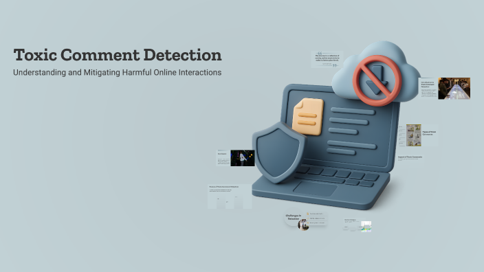 Toxic Comment Detection by Rakshitha Kashyap on Prezi