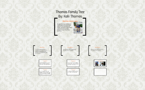 Thomas Family Tree by Kalii Thomas on Prezi