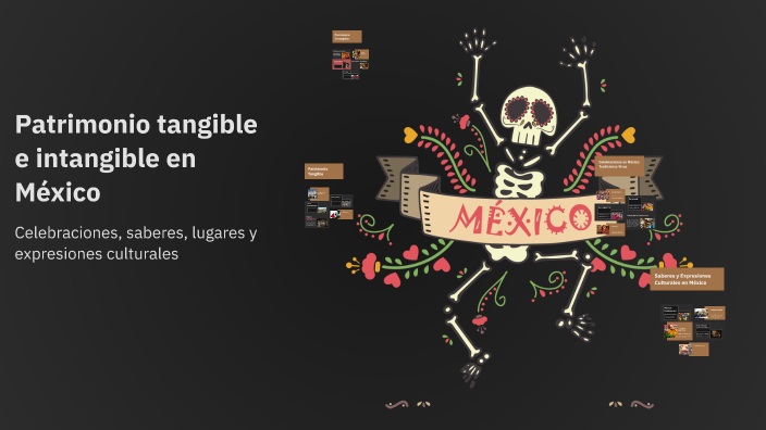 Patrimonio tangible e intangible en México by Guillermo Andrade on Prezi