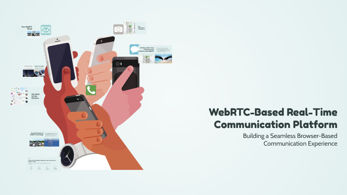 WebRTC-Based Real-Time Communication Platform by Shrouq Haney on Prezi