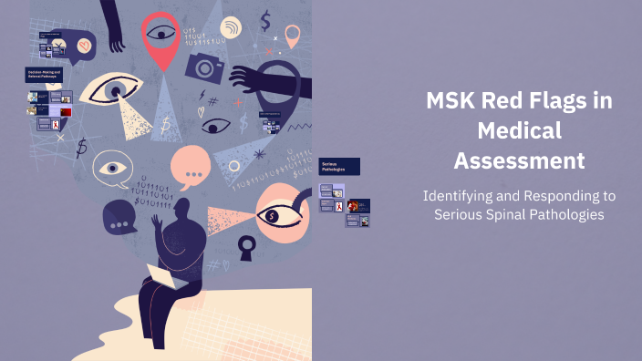 MSK Red Flags in Medical Assessment by gargi sonawane on Prezi