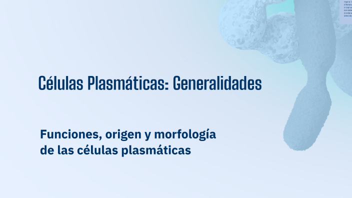 Células Plasmáticas: Generalidades by estefa berrones on Prezi