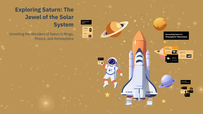 Exploring Saturn: The Jewel of the Solar System by Daniel Rodiguez on Prezi