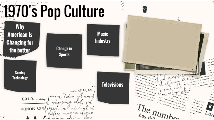 1970's Pop Culture by Marlen Hernandez on Prezi