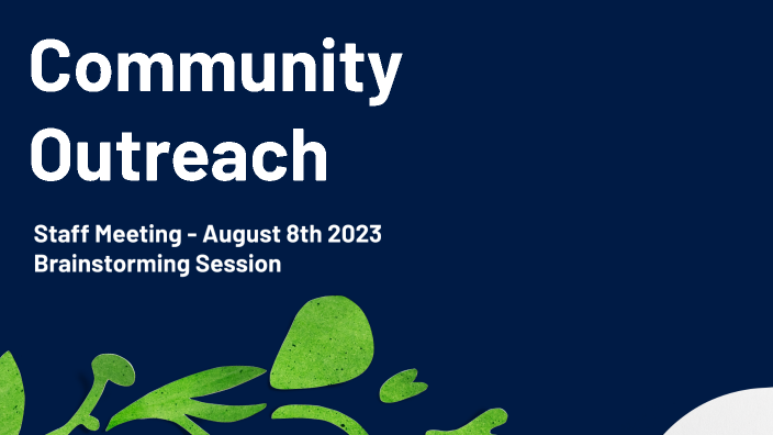 CASE - Community Outreach by Andrew Milburn on Prezi