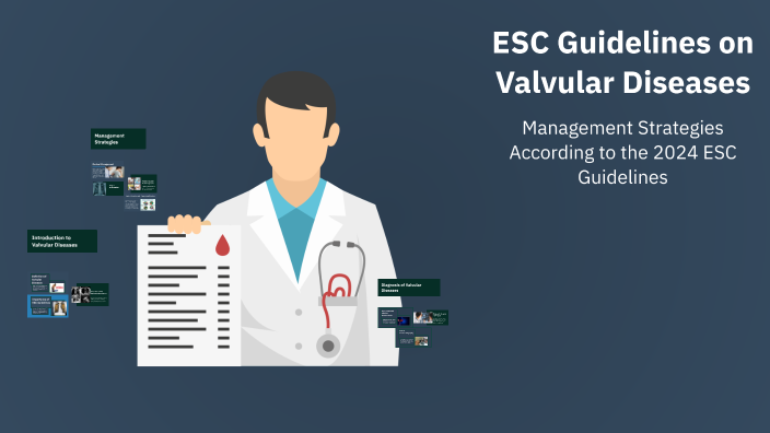 ESC Guidelines on Valvular Diseases by Mo Osama on Prezi