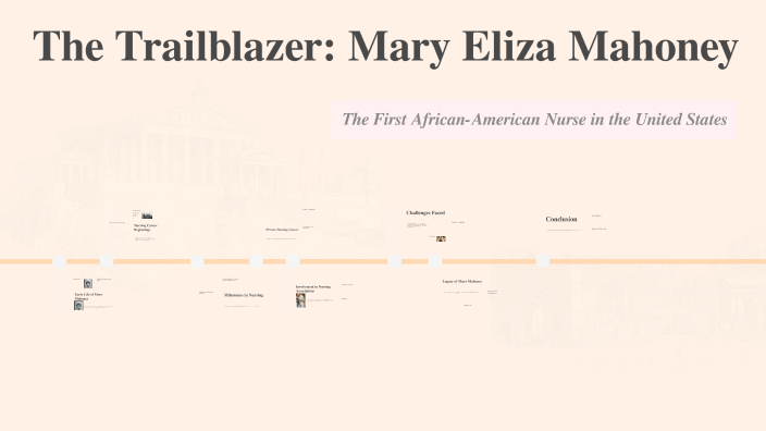 The Trailblazer: Mary Eliza Mahoney by Shonda Van Wey on Prezi