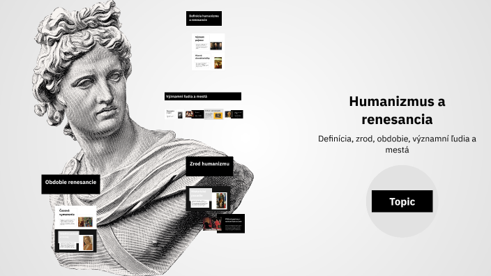 Humanizmus a renesancia by Laura Krajčovičová on Prezi