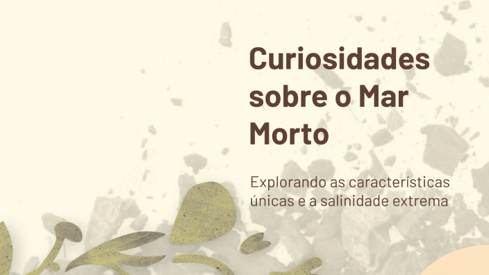 Curiosidades sobre o Mar Morto by Lucas Henrique Nogueira on Prezi