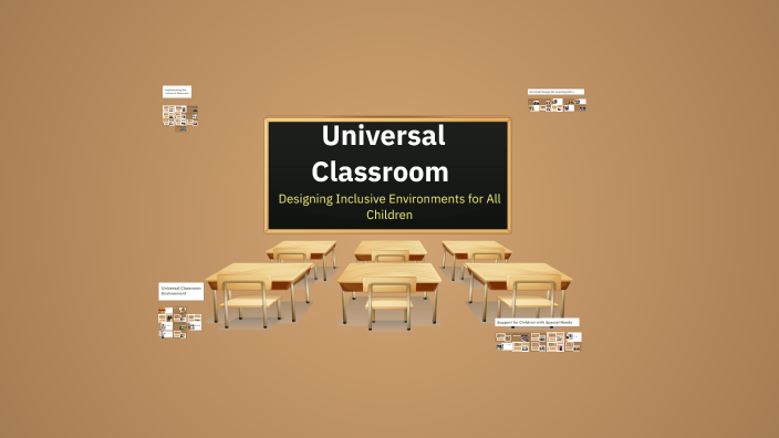 Creating a Universal Classroom by Maria Agudelo on Prezi