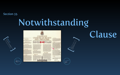Notwithstanding Clause by Trevor Nixon on Prezi