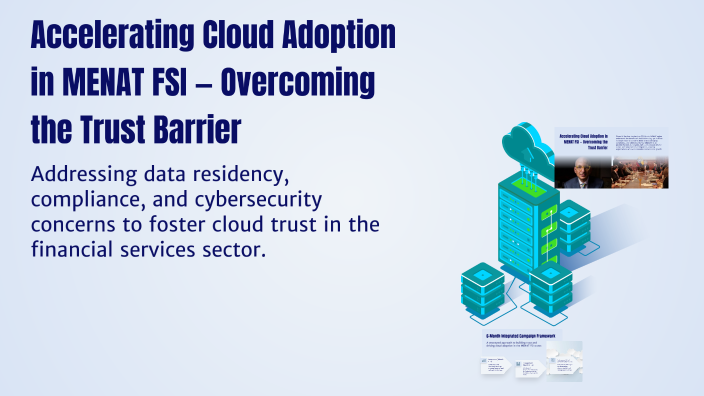 Accelerating Cloud Adoption in MENAT FSI — Overcoming the Trust Barrier ...