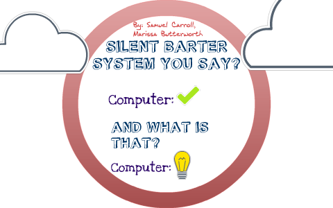 SS Silent Barter System by Samuel Carroll on Prezi