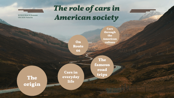 The role of cars in American society by Romane RINKENBACH on Prezi