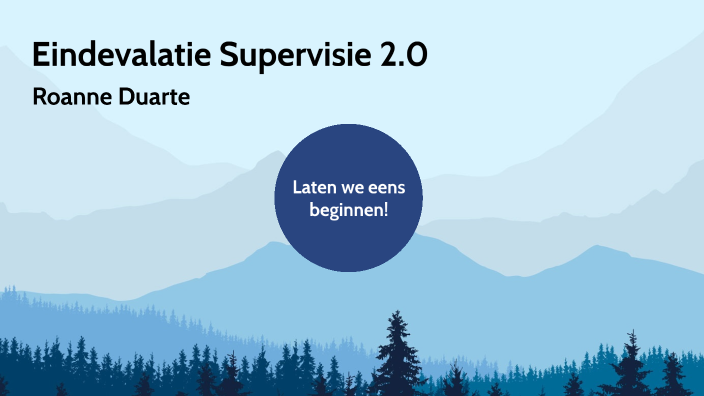 Eindevaluatie Supervisie by Roanne Duarte on Prezi