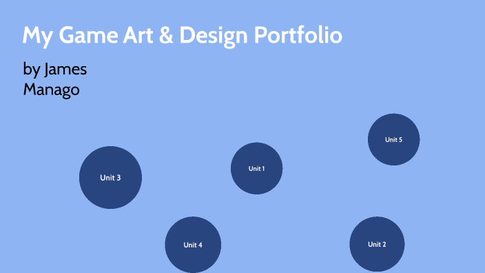 game art portfolio by James Manago on Prezi