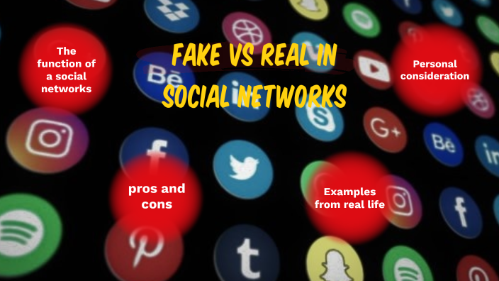Fake VS Real in social networks by Francesca Barbaro on Prezi