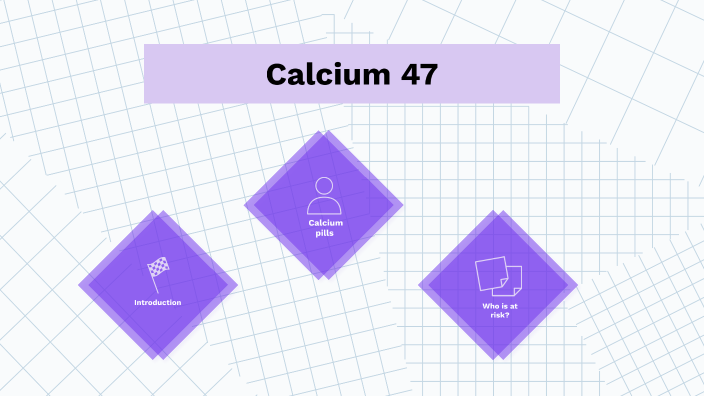 calcium 47 by AlBandry Abdulaziz A BinAhmed on Prezi