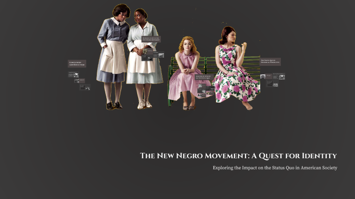 The New Negro Movement: A Quest for Identity by Bella Christ on Prezi