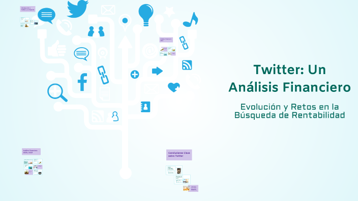 Twitter: Un Análisis Financiero by Ana Victoria Sustaita Ruiz on Prezi