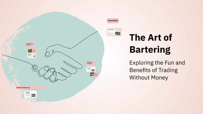 The Art of Bartering by Veronicah Cardozag on Prezi