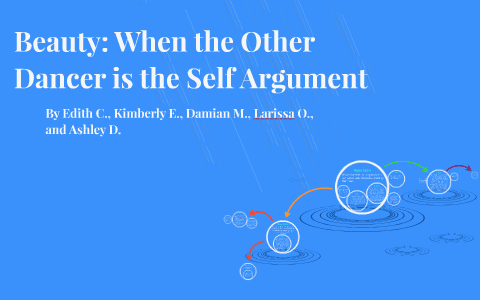 Beauty: When the other Dancer is the self Argument by Larissa Oliveira ...