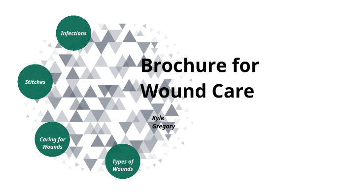Wound Care Brochure by kyle gregory on Prezi