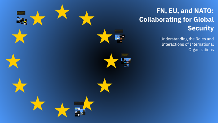FN, EU, and NATO: Collaborating for Global Security by josefine hastrup ...