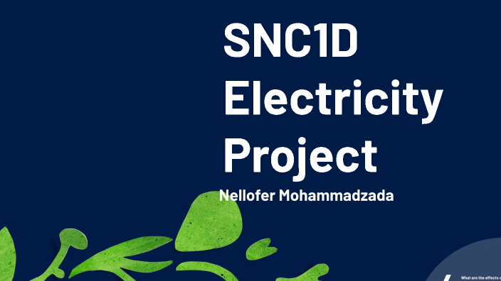 SNC1D Electricity Project by Nellofer Mohammadzada on Prezi