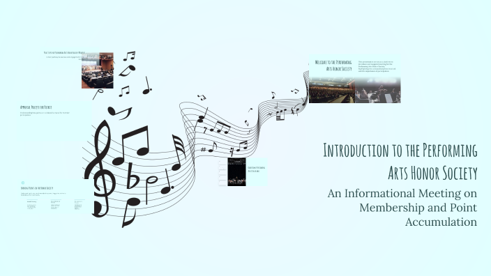 Introduction to the Performing Arts Honor Society by ijxai _ on Prezi