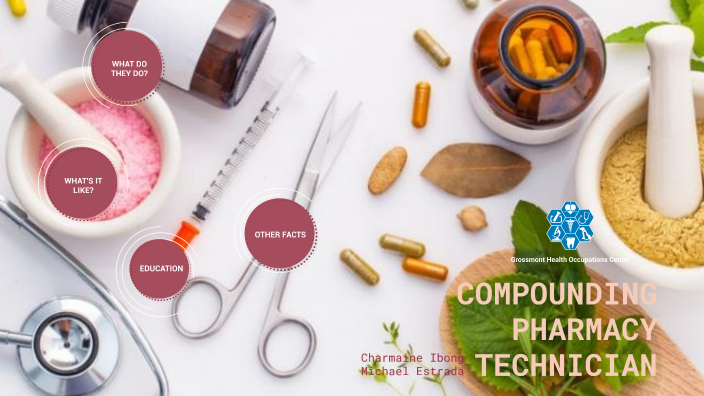 Compounding Pharmacy Technician by Michael Estrada on Prezi
