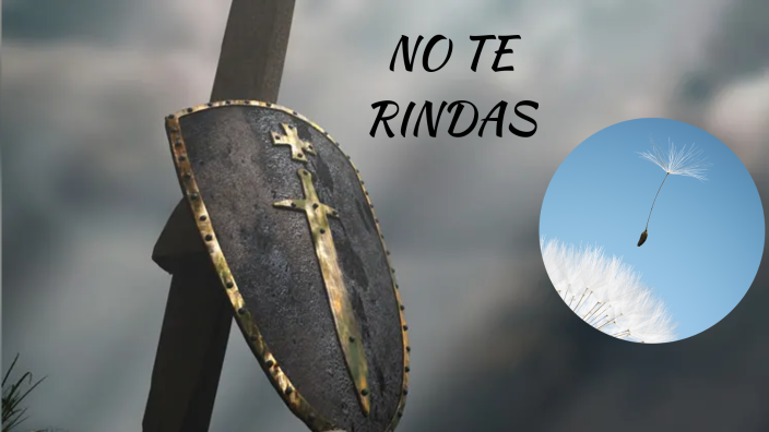 NO TE RINDAS by ISRAEL FELIX HUANCA LLANOS on Prezi