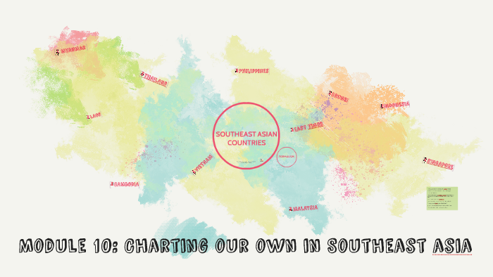 Module 10: Charting our own in Southeast asia by April Libor on Prezi