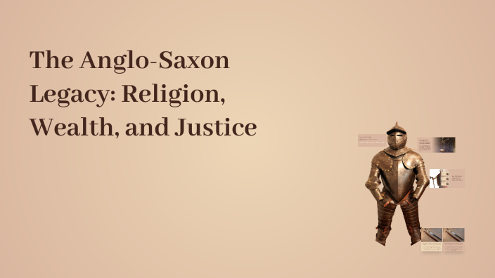 The Anglo-Saxon Legacy: Religion, Wealth, and Justice by Carter Gresko ...