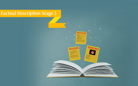 Factual Description Stage 3 by alyssa cufer on Prezi