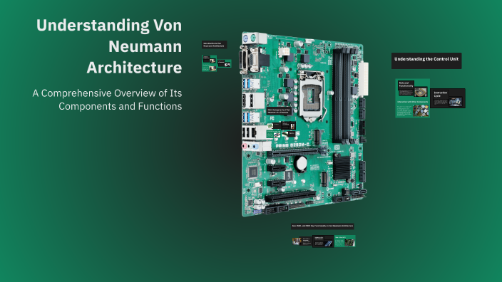 Understanding Von Neumann Architecture by Shree Sharma on Prezi