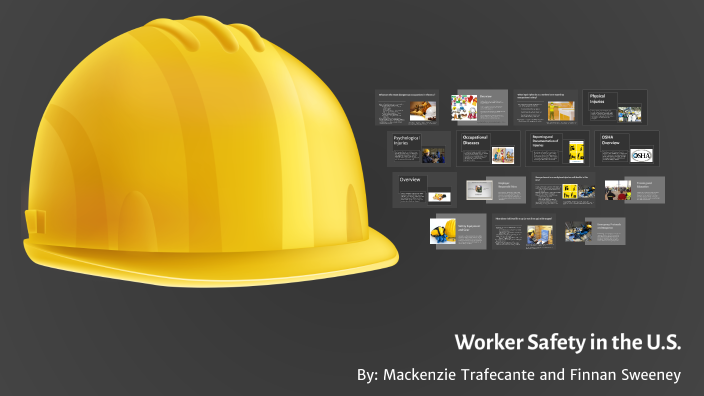 Worker Safety in the U.S. by Mackenzie Trafecante on Prezi